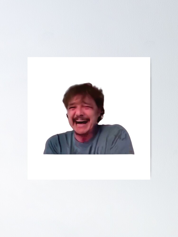 "pedro pascal crying meme" Poster for Sale by jellyvapor | Redbubble