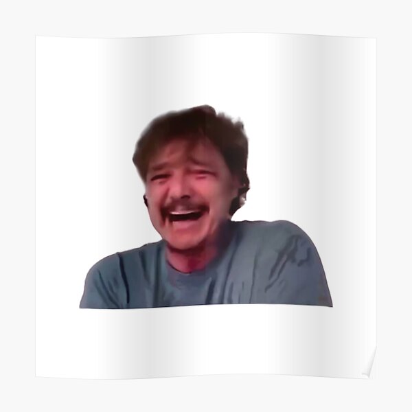 "pedro pascal crying meme" Poster for Sale by jellyvapor | Redbubble