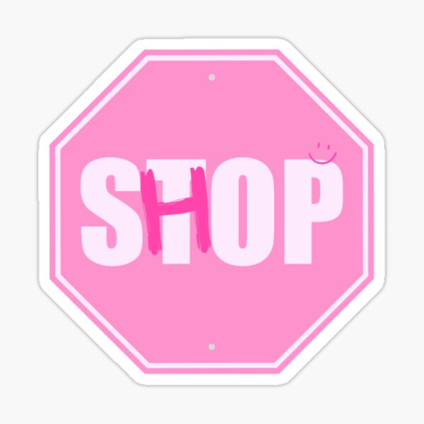 "stop sign shop sticker" Sticker for Sale by thehappypIace | Redbubble