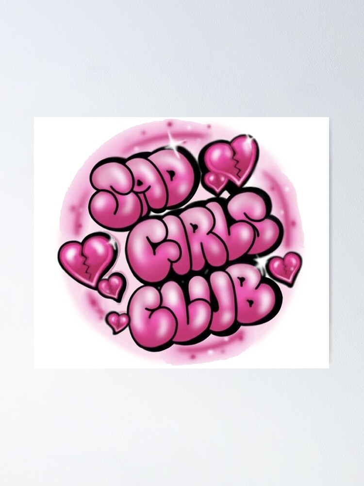 "sad girls club" Poster for Sale by Noransart | Redbubble
