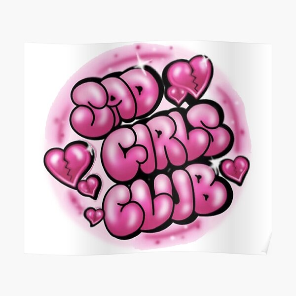 "sad girls club" Poster for Sale by Noransart | Redbubble
