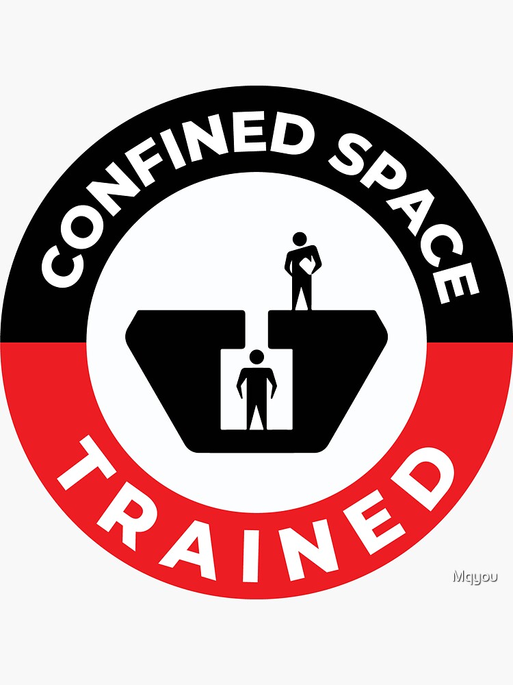 "confined space trained, safety" Sticker for Sale by Mqyou | Redbubble