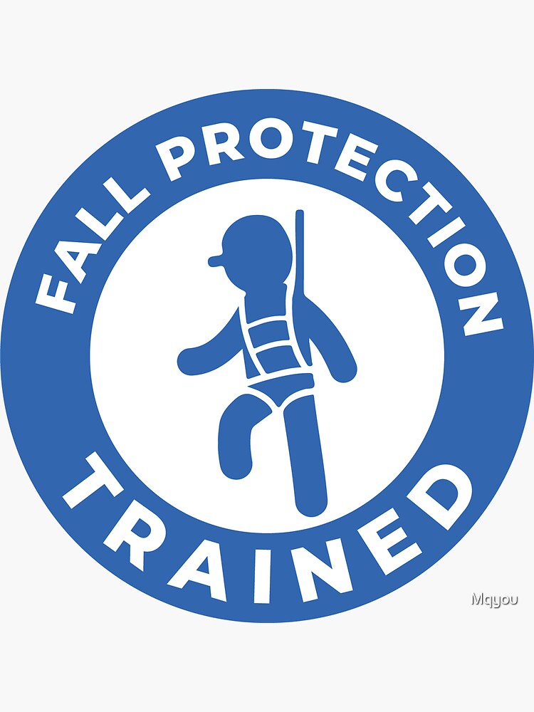 "fall protection trained, work safely" Sticker for Sale by Mqyou ...