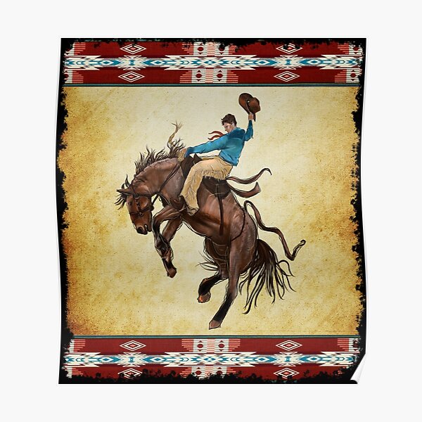 "Vintage Saddle Bronc Rider With Native American Border" Poster for ...