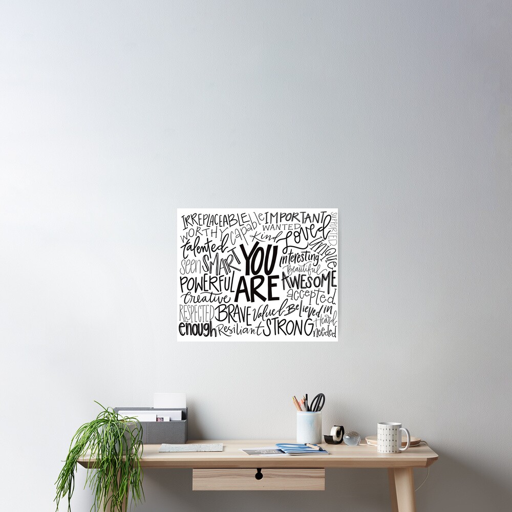 You Are” words of affirmation " Poster for Sale by thomaslettering ...