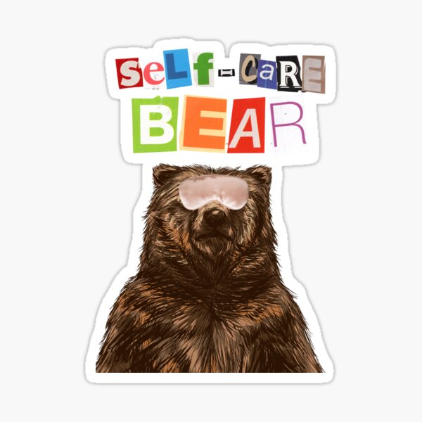 "Self-care Bear" Sticker for Sale by SirPinnington | Redbubble