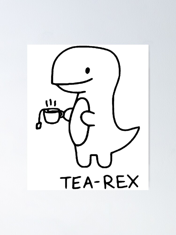 "Tea Rex Shirt Funny Dinosaur Tea Party" Poster for Sale by ...