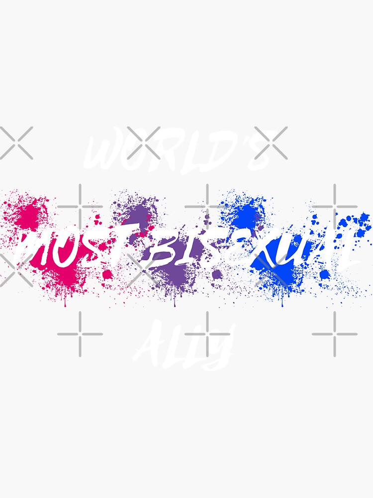 "World's Most Bisexual Ally Bi Flag Color Splash Bisexual Joke In Black ...