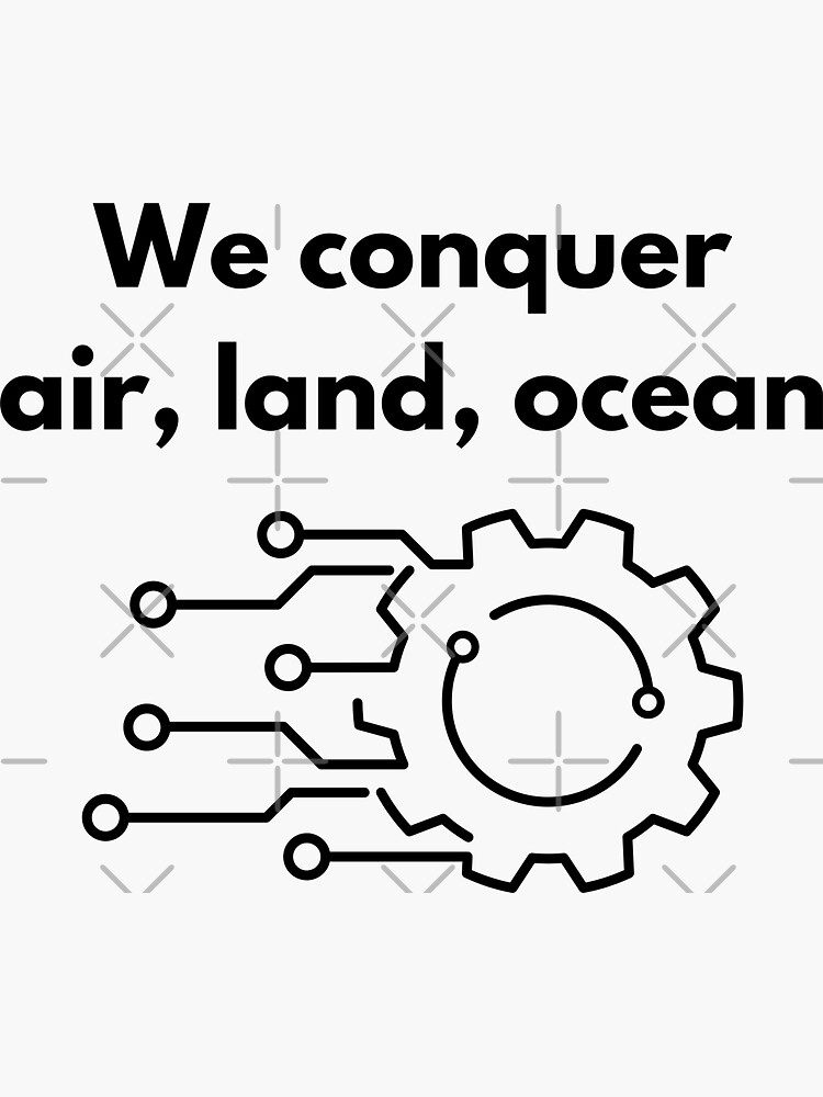 "We Conquer Air, Land, Ocean" Sticker for Sale by Mohamed5Naser | Redbubble
