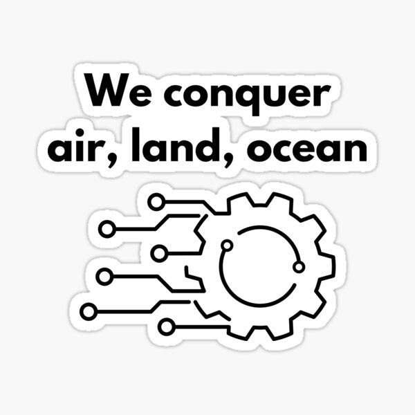 "We Conquer Air, Land, Ocean" Sticker for Sale by Mohamed5Naser | Redbubble
