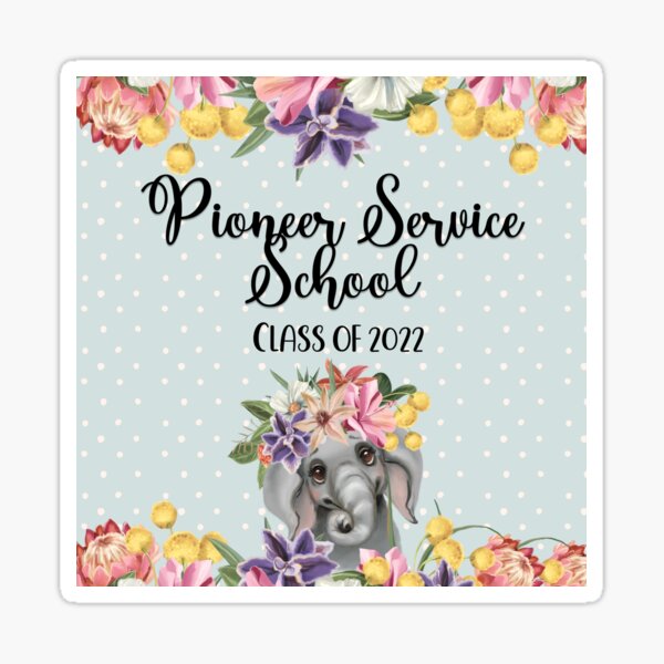 "JW Pioneer Service School Class of 2022" Sticker for Sale by ...