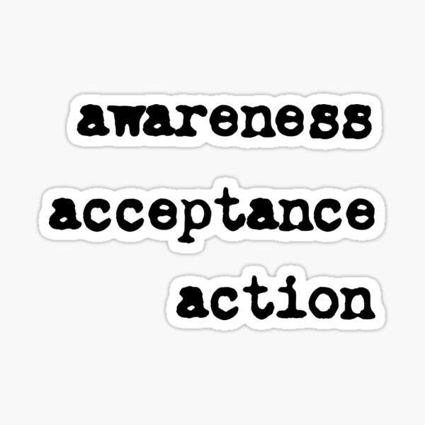 "Awareness Acceptance Action" Sticker for Sale by WildLande | Redbubble