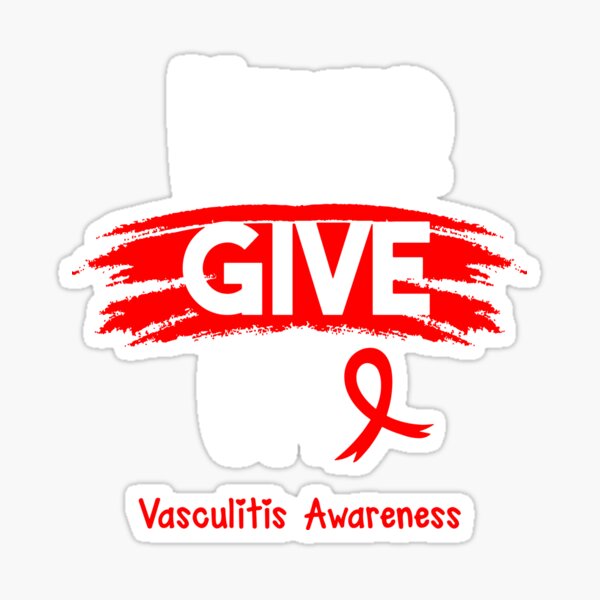 "Vasculitis Warrior - Vasculitis Awareness - Never Give Up!" Sticker ...