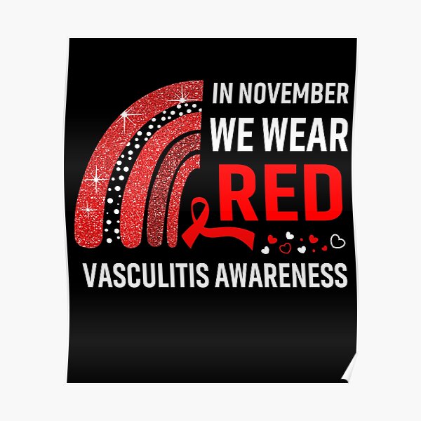 "Rainbow In November We Wear Red Vasculitis Awareness" Poster for Sale ...