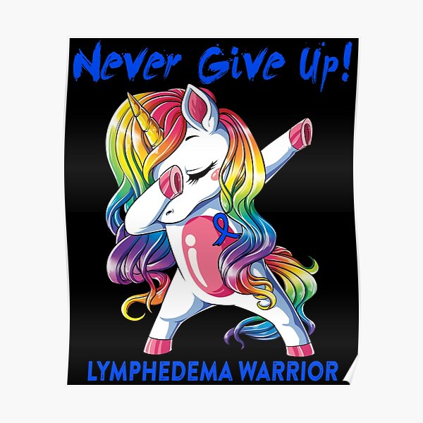 Poster « Guerrier du lymphœdème - N'abandonnez jamais ! - Soutenez les ...