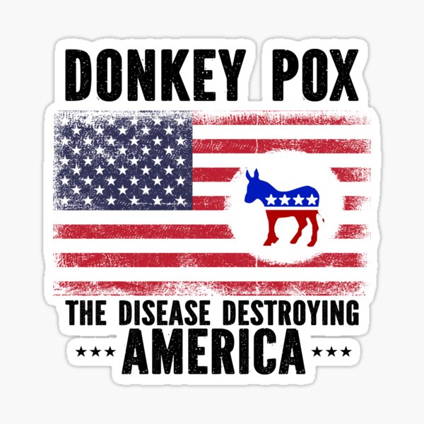 "Donkey Pox Make America Disease Free Again" Sticker for Sale by ...