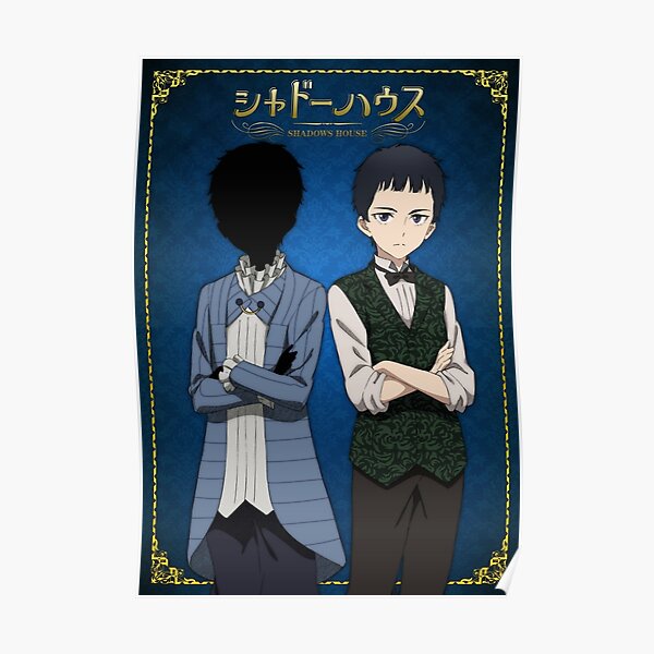 "Shadows House Anime Doll Shaun And Shadow John" Poster for Sale by ...