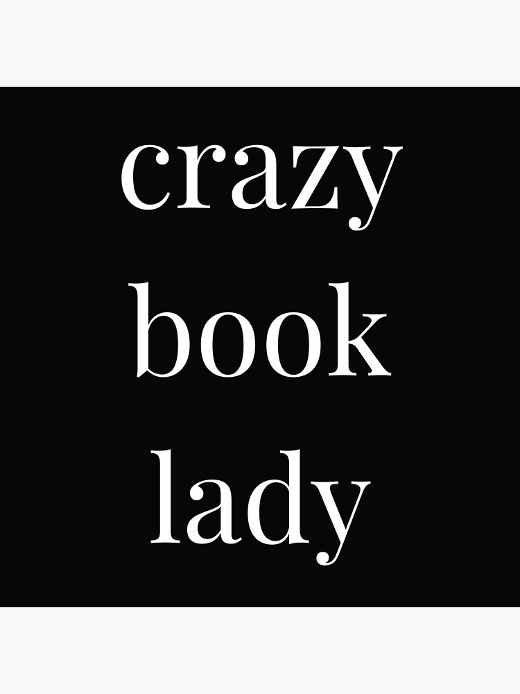 "crazy book lady" Poster for Sale by venomouspixie | Redbubble