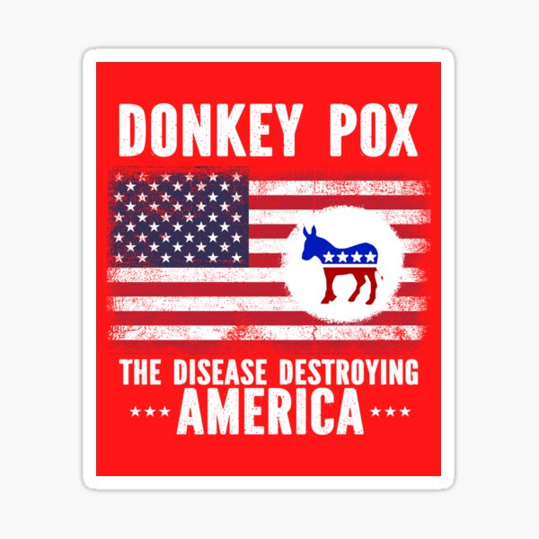 "Donkey Pox Killing America" Sticker for Sale by WoodburyLake | Redbubble