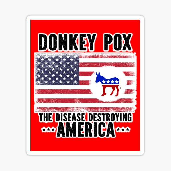"Donkey Pox Killing America" Sticker for Sale by WoodburyLake | Redbubble