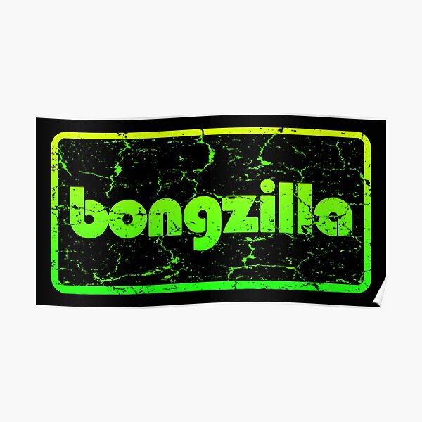 "Bongzilla Merch" Poster for Sale by xxXVintageXxx | Redbubble
