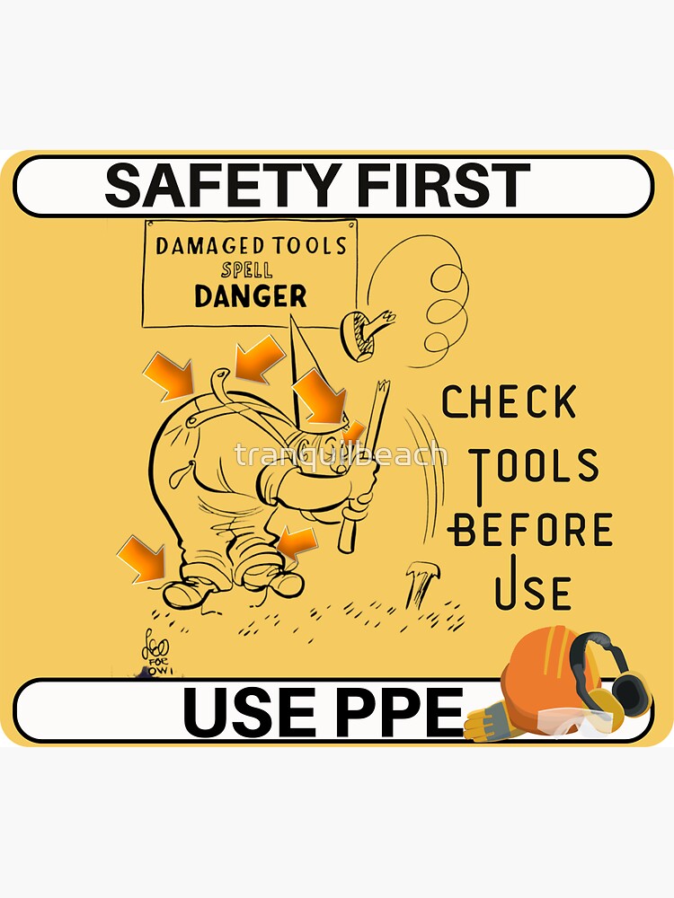 "Safety on the WorkSite Safety First, Use PPE (personal protective ...