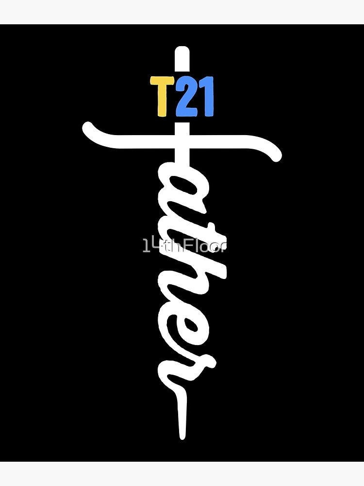 Póster «T21 Padre Christian Cross Padre orgulloso Conciencia del ...