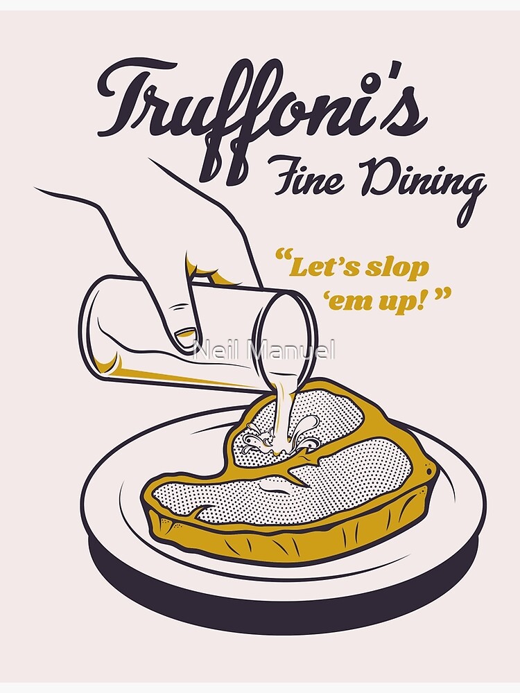 Sloppy Steaks At Truffoni's Premium Matte Vertical Poster Designed ...