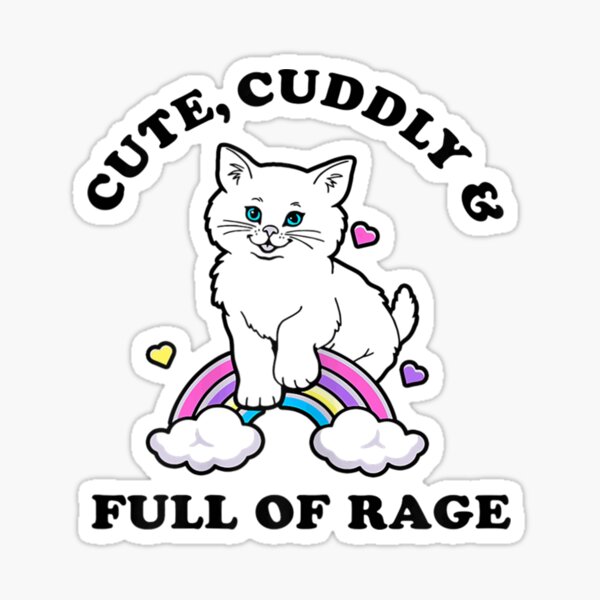 "Cute, Cuddly & Full Of Rage Funny Apparel " Sticker for Sale by ...
