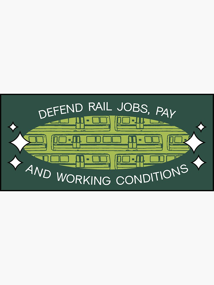 "Defend Rail Jobs Pay And Working Conditions - RMT" Sticker for Sale by ...