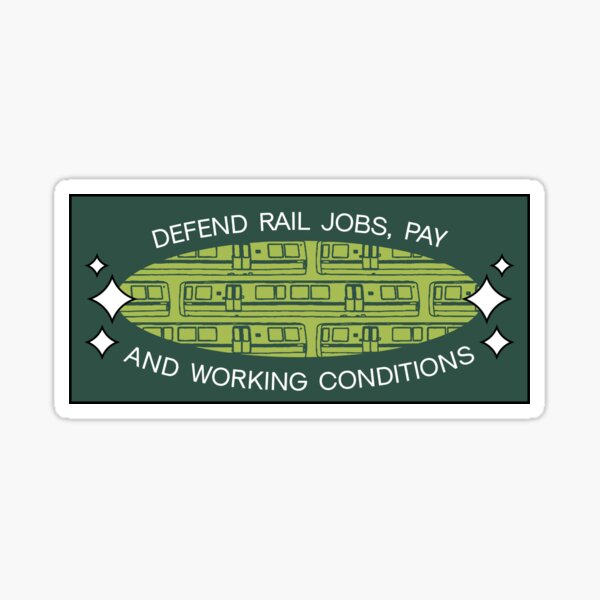 "Defend Rail Jobs Pay And Working Conditions - RMT" Sticker for Sale by ...