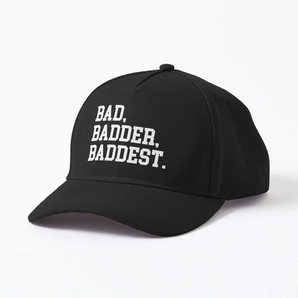 "Bad, Badder, Baddest Quote" Sticker for Sale by quarantine81 | Redbubble