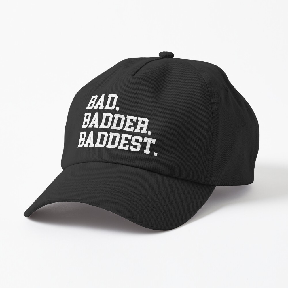 "Bad, Badder, Baddest Quote" Sticker for Sale by quarantine81 | Redbubble