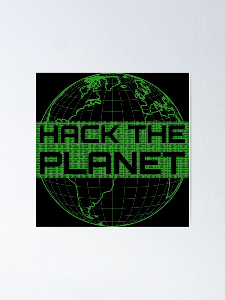 "Hack the Planet - Green Globe Design for Computer Hackers" Poster for ...