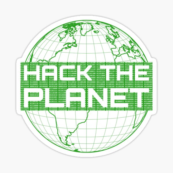 "Hack the Planet - Green Globe Design for Computer Hackers" Sticker for ...