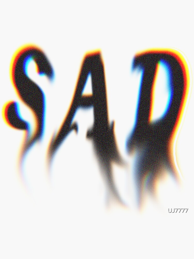 "SAD " Sticker for Sale by UJ7777 | Redbubble