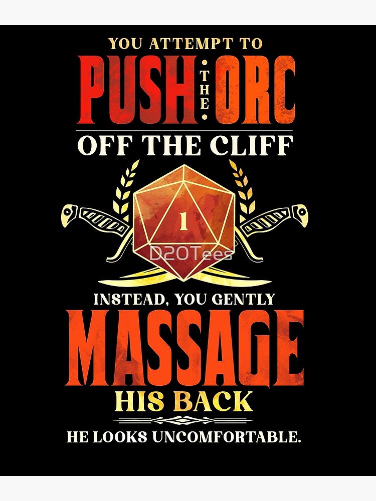 "Orc Massage Critical Failure Meme" Art Print for Sale by D20Tees ...