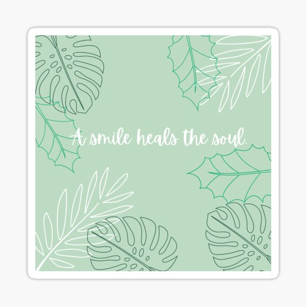 "A smile heals the soul." Sticker for Sale by Emoteengers | Redbubble