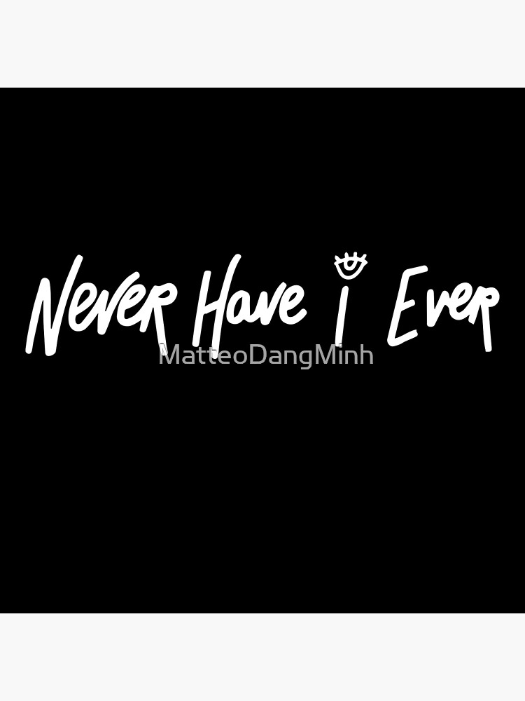 "Never Have I Ever - Logo" Poster for Sale by MatteoDangMinh | Redbubble