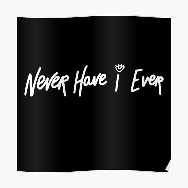 "Never Have I Ever - Logo" Poster for Sale by MatteoDangMinh | Redbubble