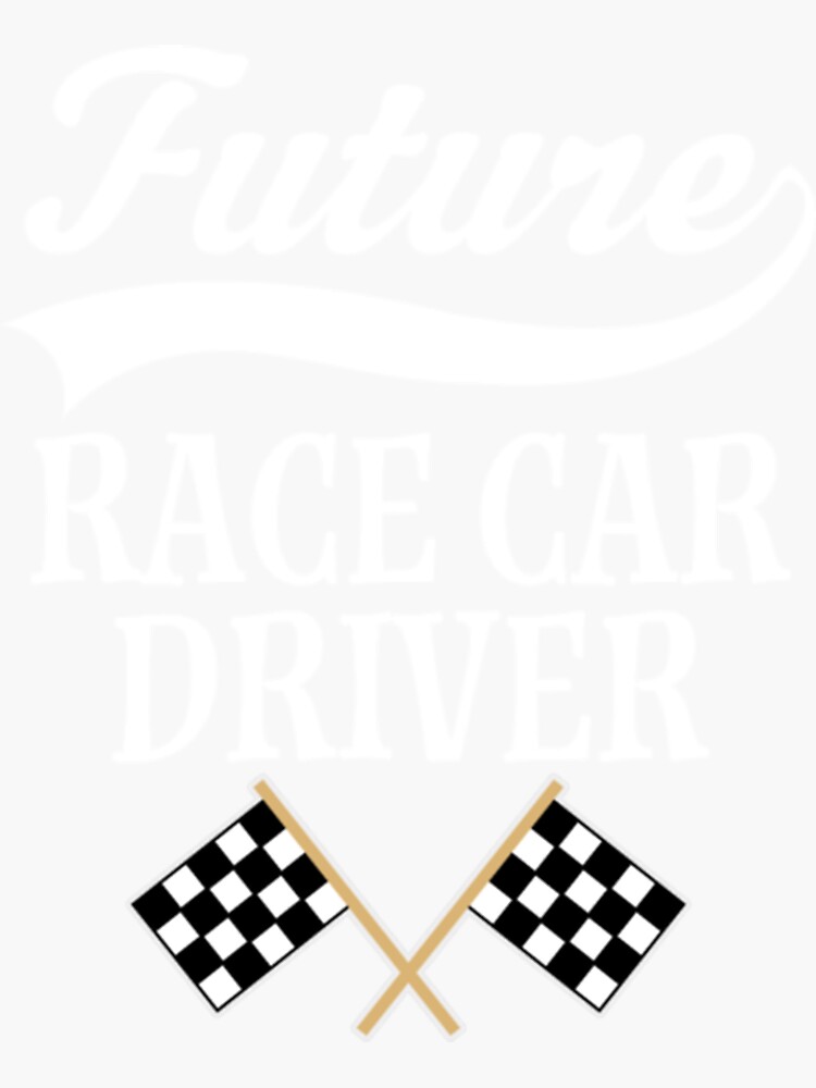 "Future Race Car Driver Racing" Sticker for Sale by MatthijsSteke ...