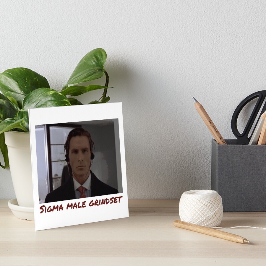 "Sigma Male Grindset (Patrick Bateman - American Psycho)" Art Board ...