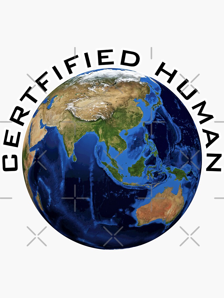 "CERTIFIED HUMAN v1" Sticker for Sale by print-et-al | Redbubble