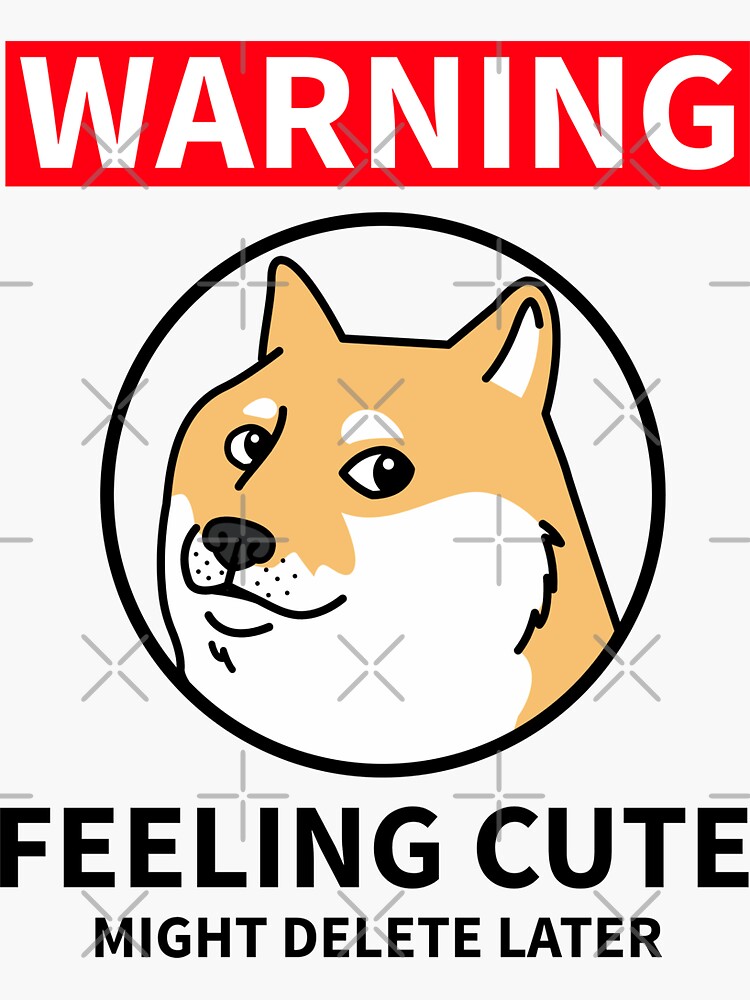 "Human Warning Label - Feeling cute might delete later" Sticker for ...