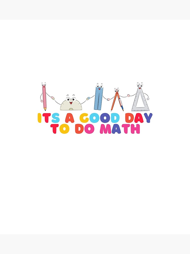 "Its a good day to do math" Poster for Sale by marunstudio | Redbubble