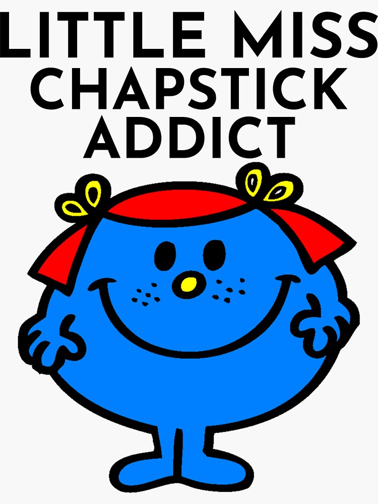 "Little Miss Chapstick Addict" Sticker for Sale by BoldNFresh | Redbubble