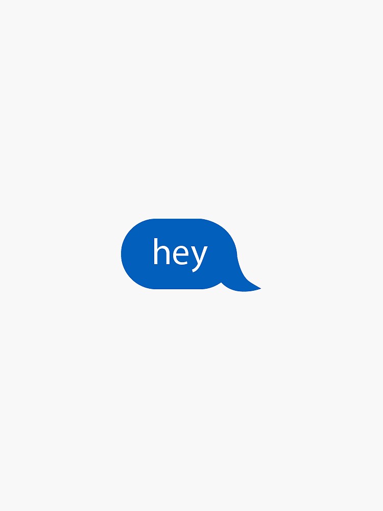 "hey" Sticker for Sale by artisticaspace | Redbubble