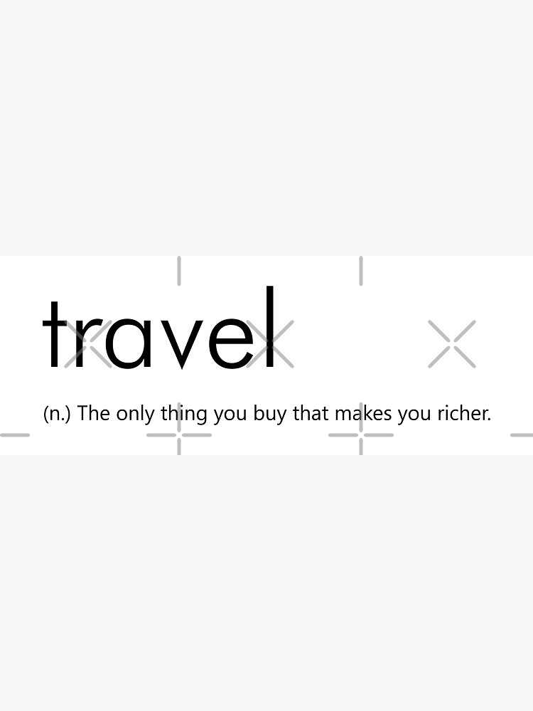 "Travel (Funny Definition) - Dictionary Definition Humor of The Word ...
