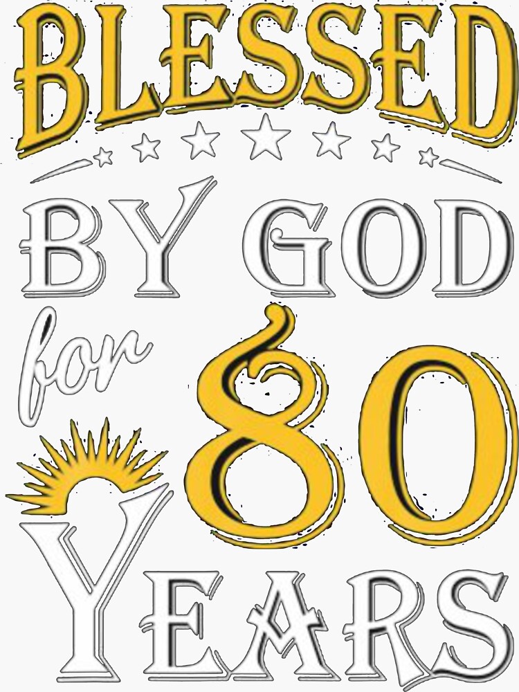 "Vintage Blessed By God For 80 Years Happy 80th" Sticker for Sale by ...