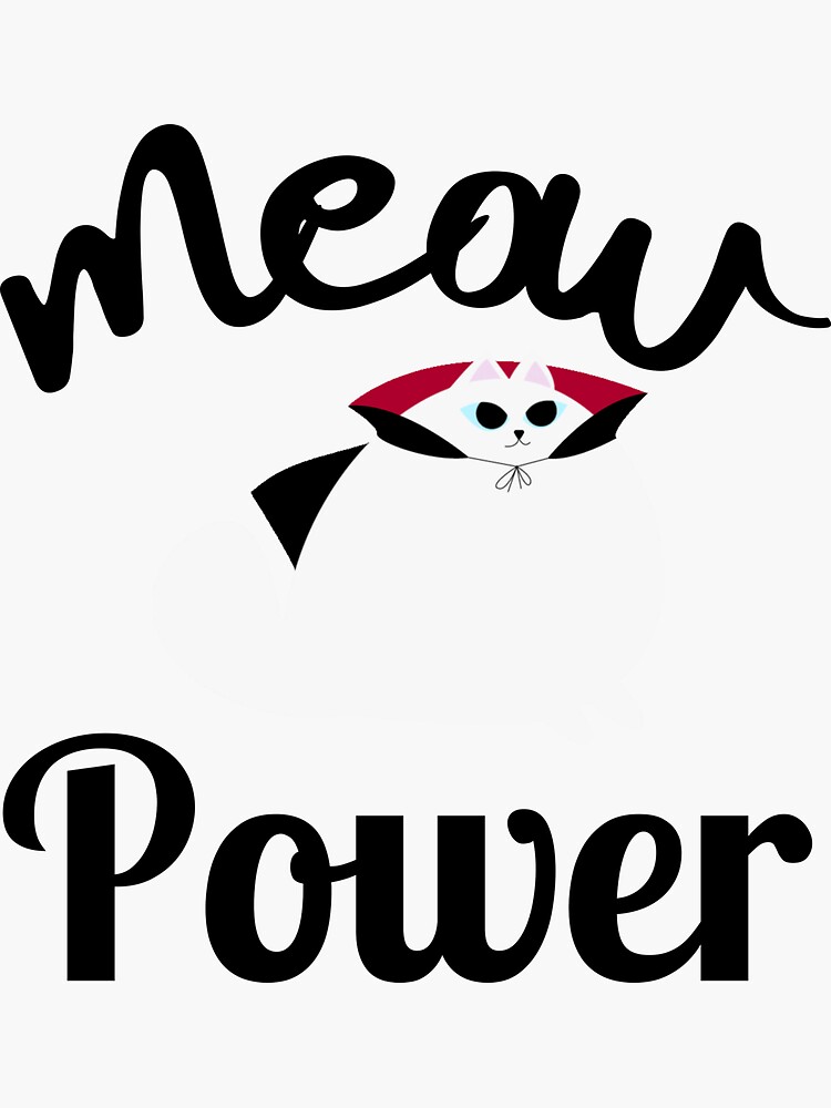 "meow power cat" Sticker for Sale by PawsAndFriends | Redbubble